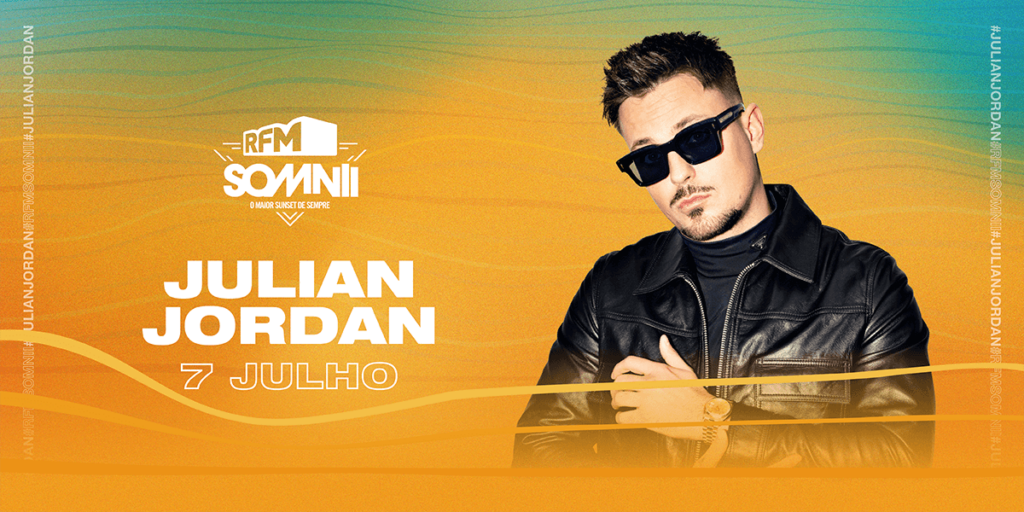 Julian Jordan: estrela da EDM vai estrear-se a 7 de julho no RFM SOMNII ...